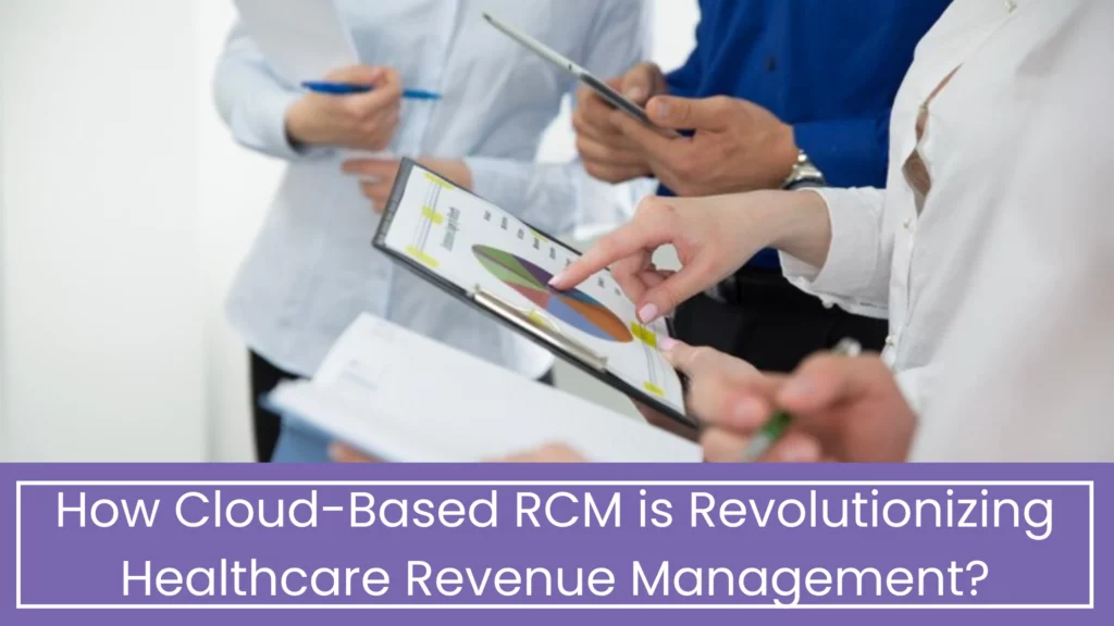 Cloud-Based RCM Transforming Healthcare Revenue Management
